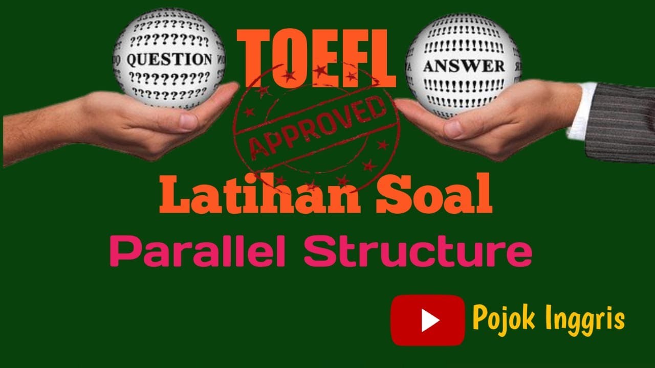 Approved...! Latihan Soal TOEFL Parallel Structure - YouTube