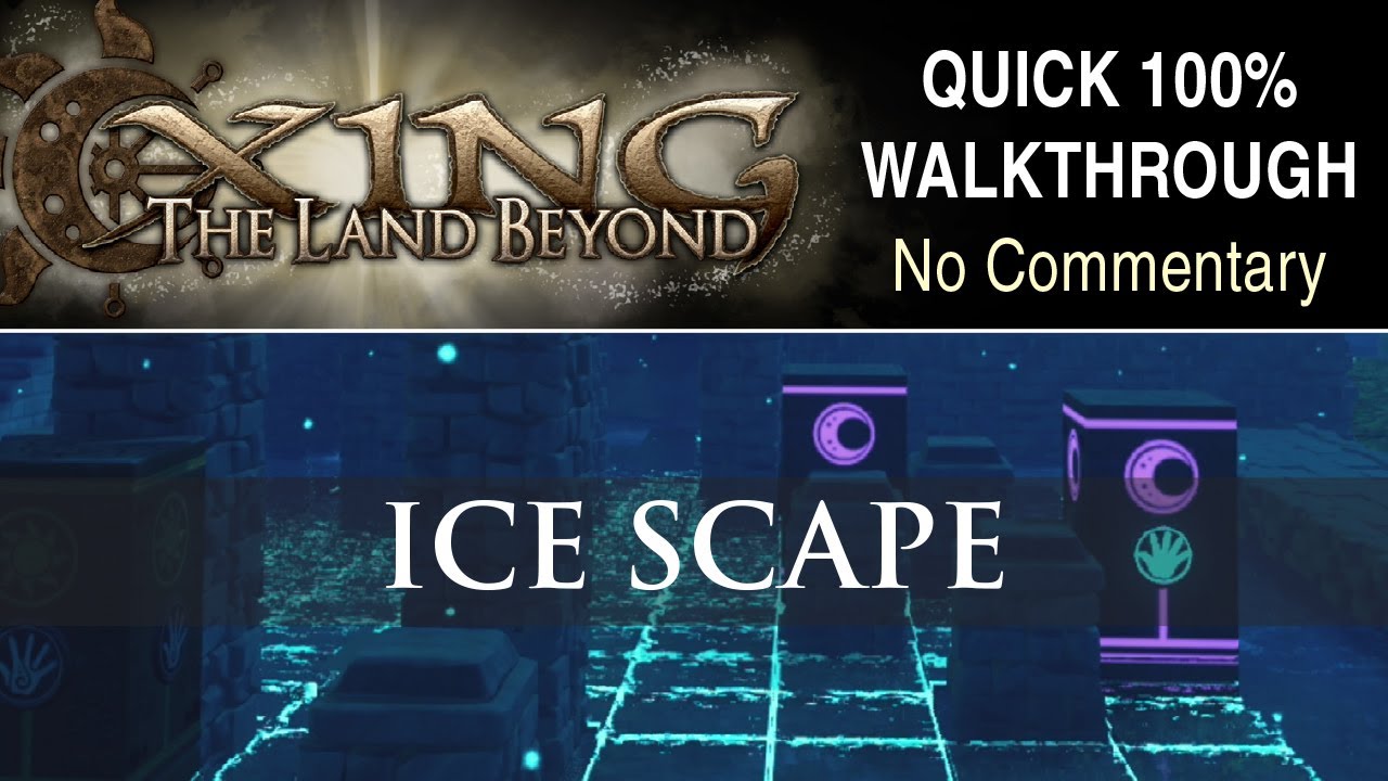 Xing: The Land Beyond - Ice Scape - Quick 100% Walkthrough (No Commentary) - YouTube