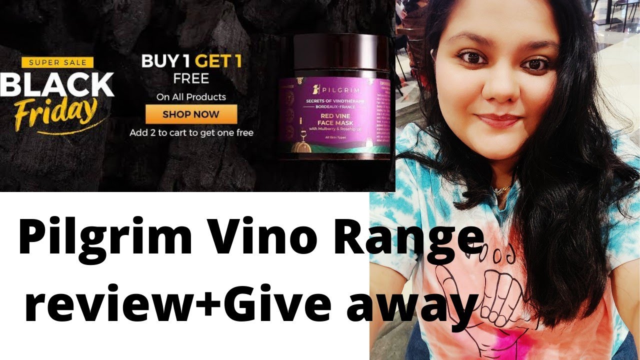 Giveaway | Pilgrim Red Wine Skincare Review | Pilgrim Black Friday Sale ...