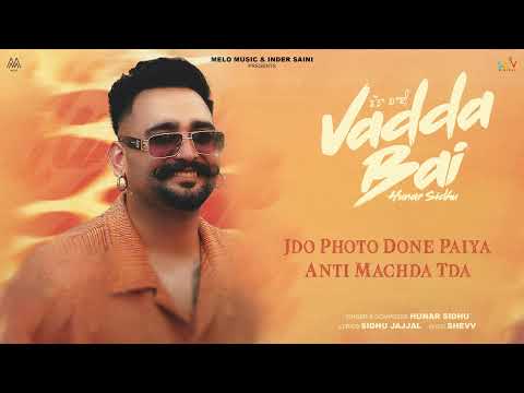 Vadda Bai | Hunar Sidhu | New Punjabi Song 2026 | Latest Punjabi Songs 2026