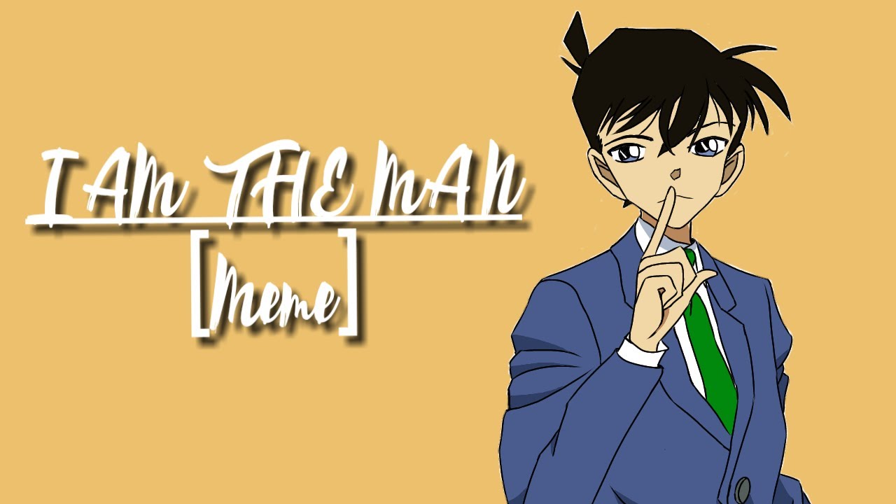 Detective Conan x Magic Kaito Animatic [I AM THE MAN- Meme] - YouTube