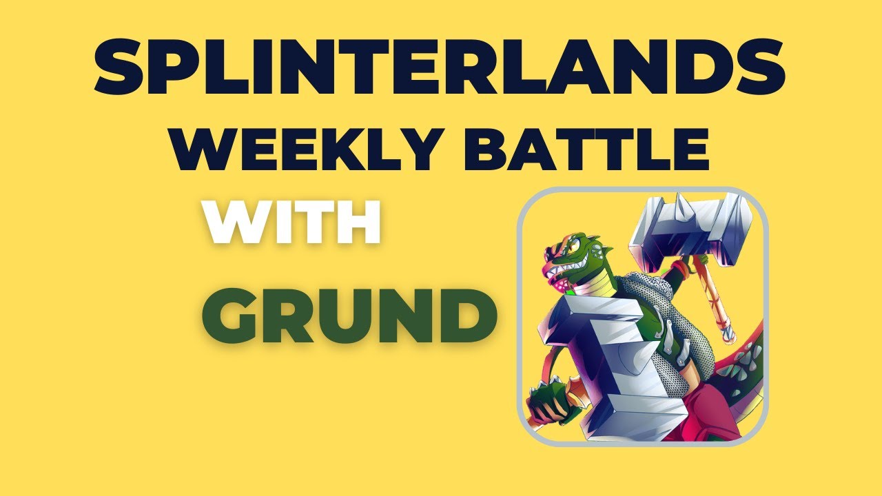 My Battle With GRUND For Splinterlands Weekly Challenge - YouTube