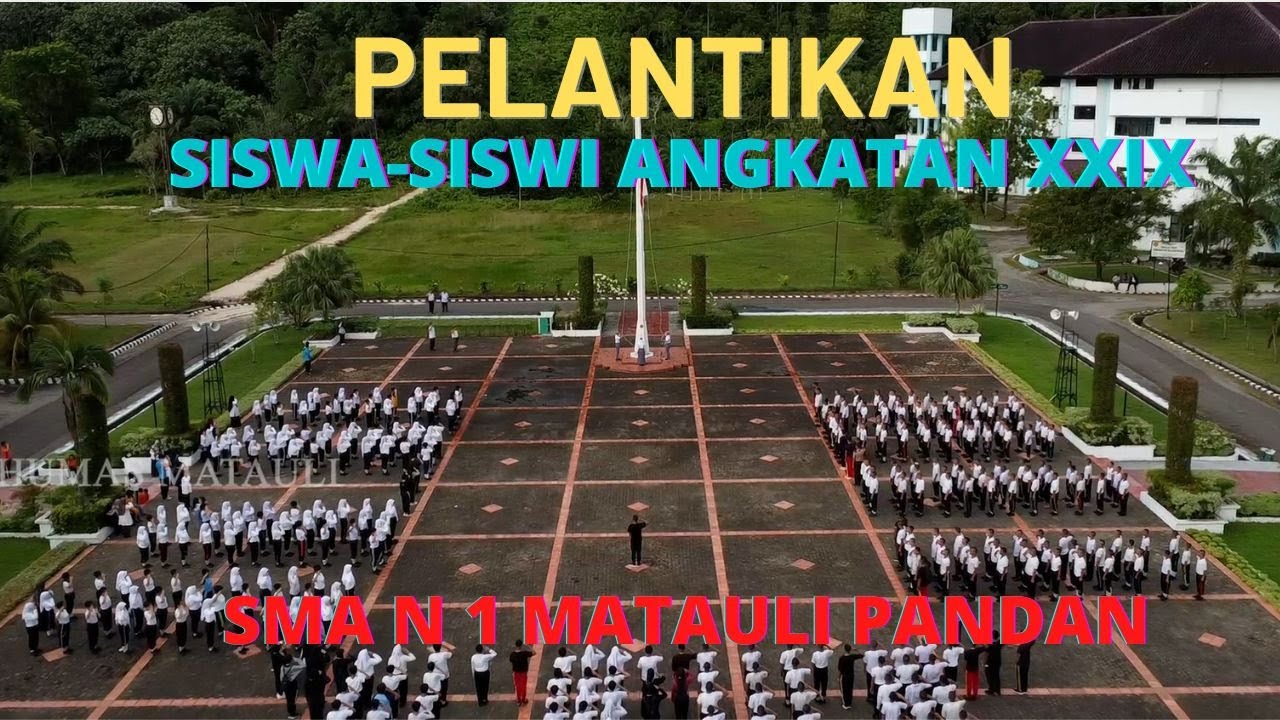 [ EXCLUSIVE ] PELANTIKAN SISWA-SISWI SMA N 1 MATAULI PANDAN ANGKATAN KE ...