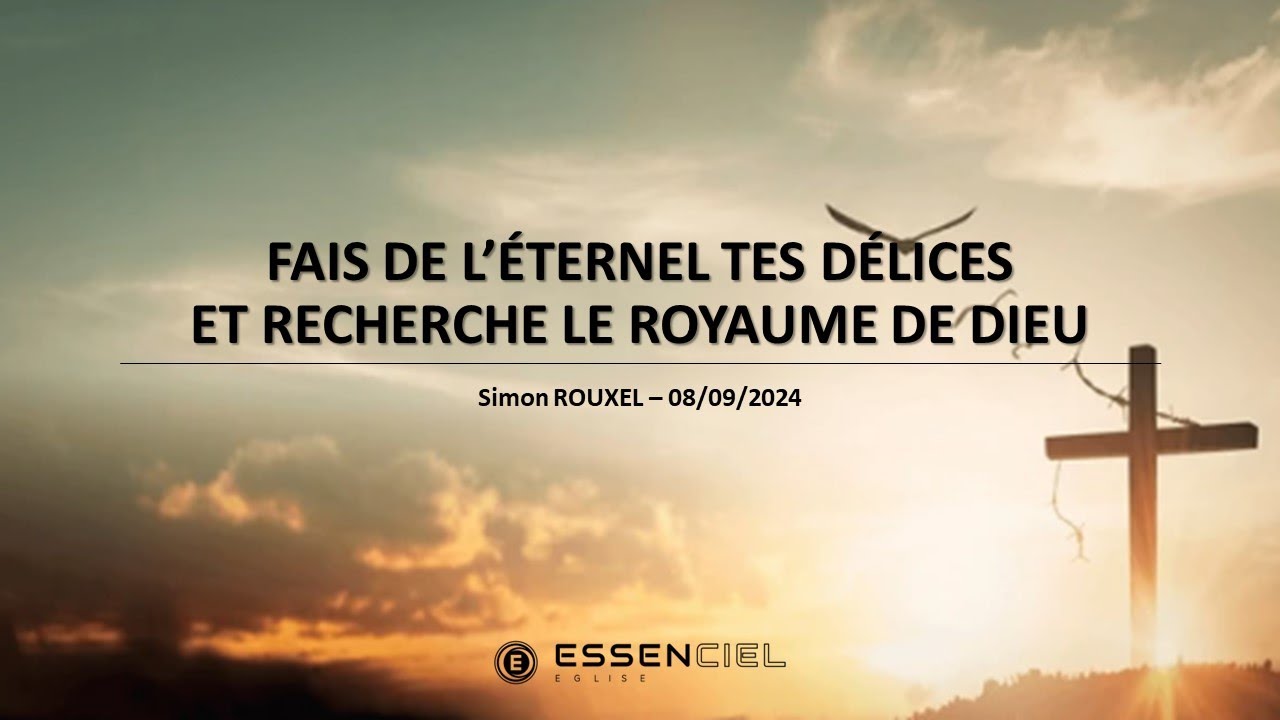 Fais de l'Eternel tes délices et recherche le Royaume de Dieu - Simon ...