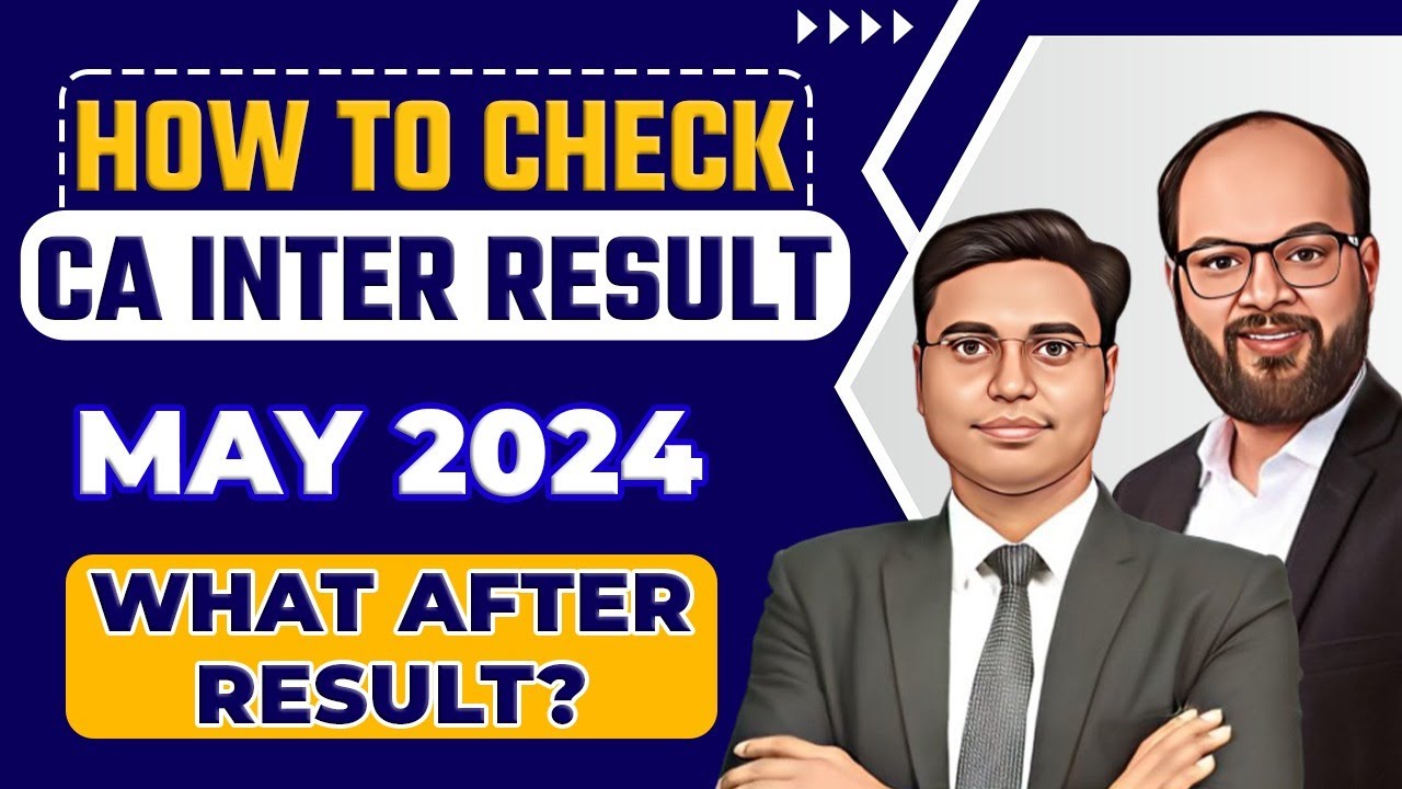 How to Check CA Intermediate Result 2024 | CA Inter Result May 2024 ...