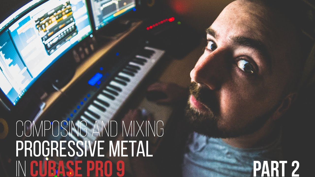(LIVESTREAM) Cubase Pro 9 / Composing and mixing progressive metal ...