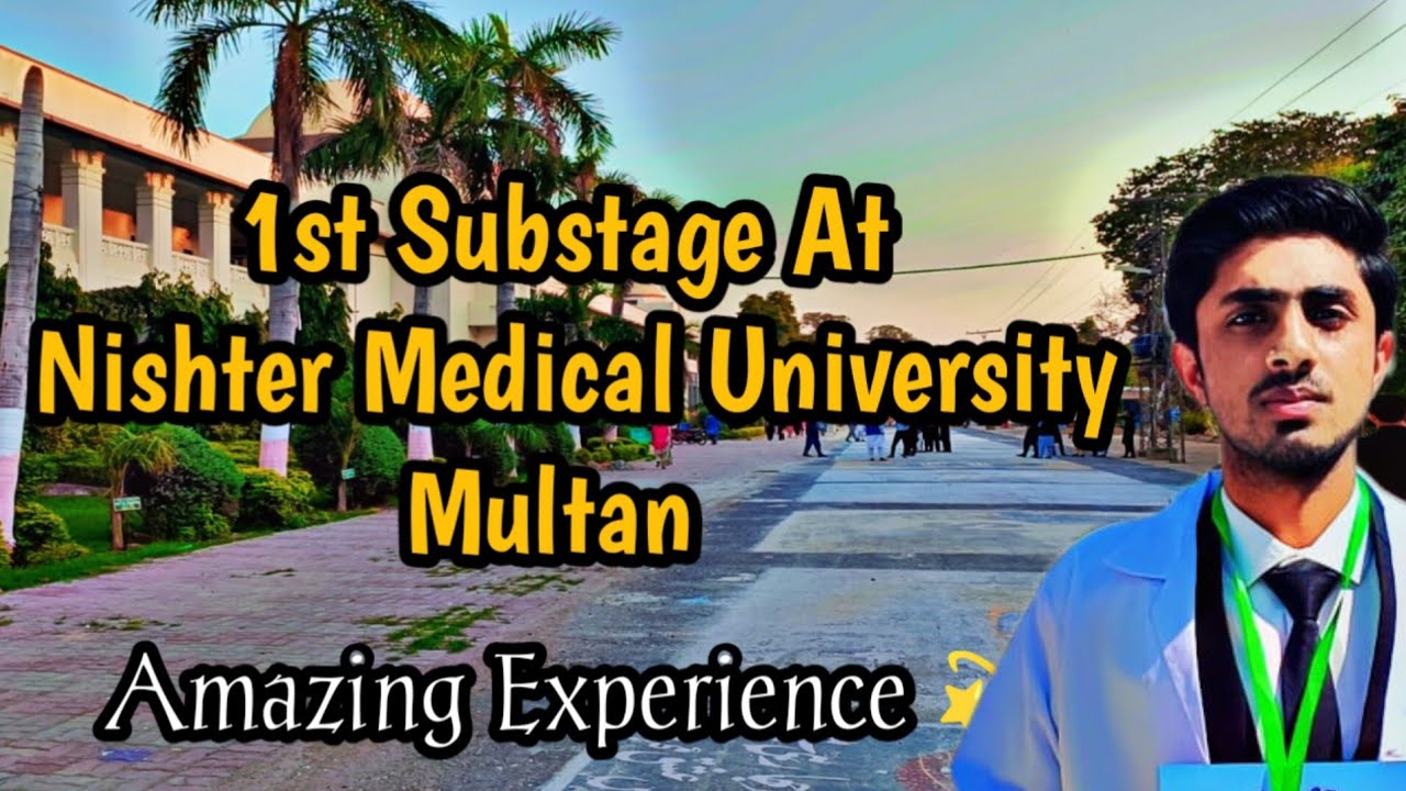 1st Substage At Nishter Medical University Multan | Substage at NMU ...