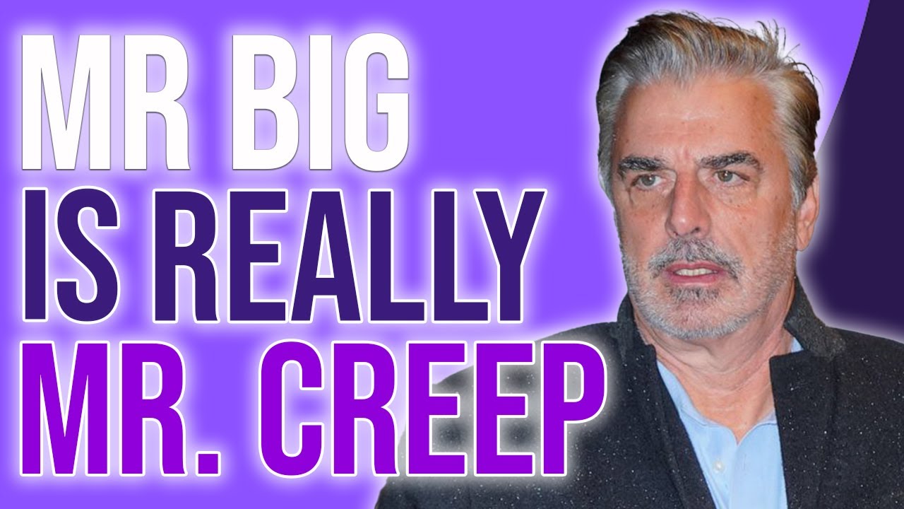 Mr. Big (Chris Noth) is really Mr. Creep! - YouTube