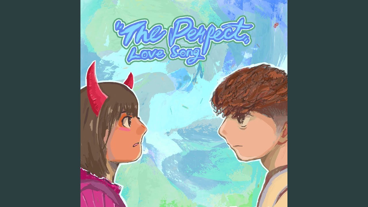 The Perfect Love Song - YouTube