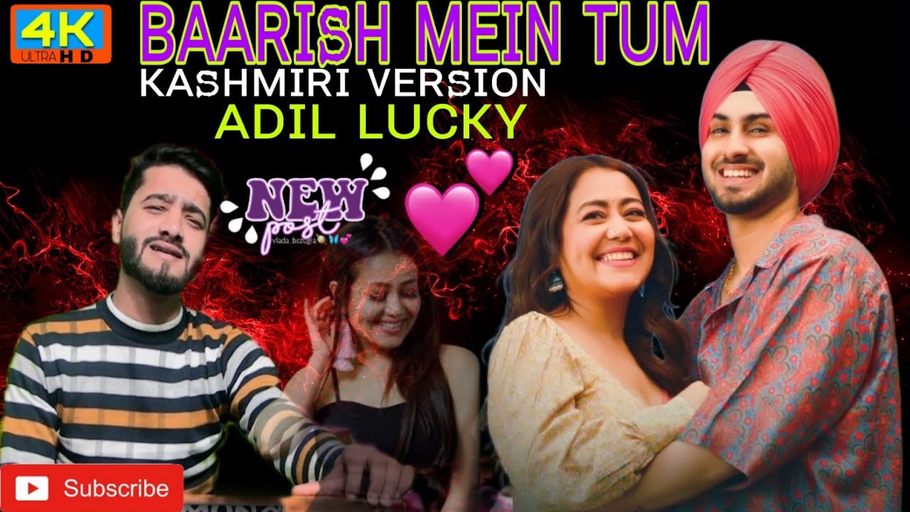 Baarish Mein Tum | Kashmiri version | Adil Lucky | Lyrics | Lucky Mehak ...