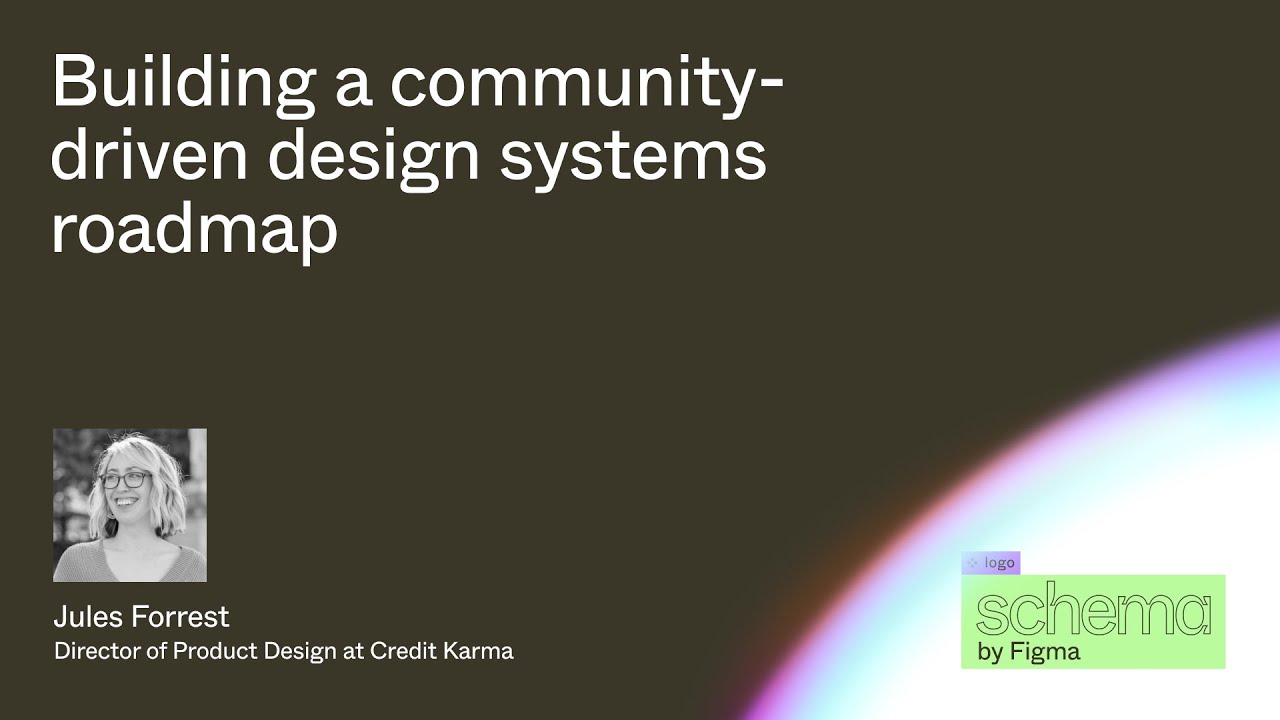 Designing a community-driven design systems roadmap - Jules Forrest ...