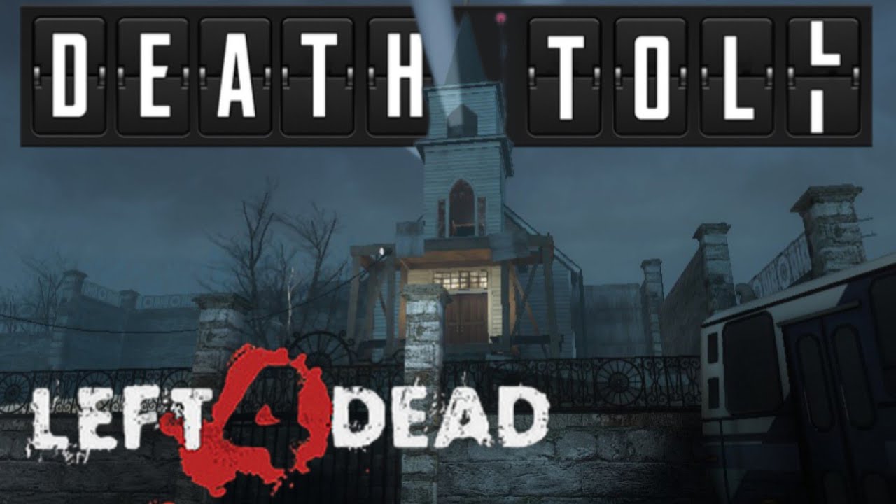 Left 4 Dead: Game of the Year Edition-Ðeath Toll - YouTube