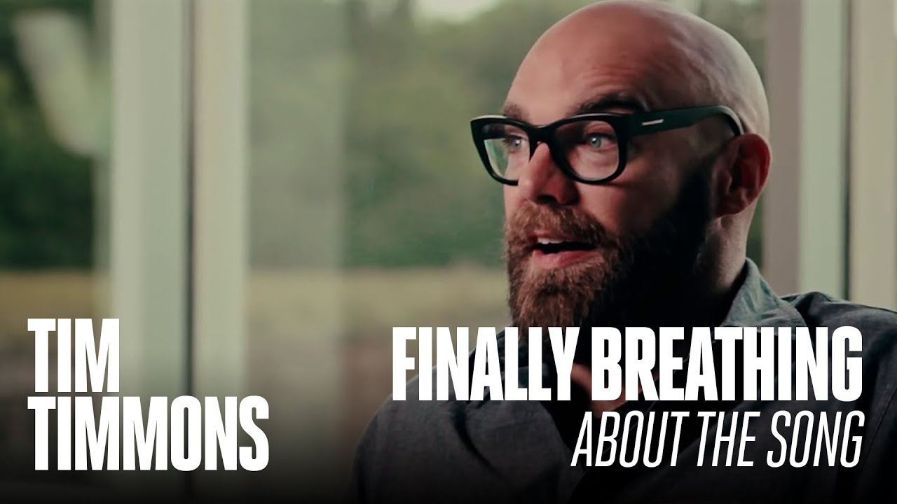 Finally Breathing (About the Song) - Tim Timmons - YouTube
