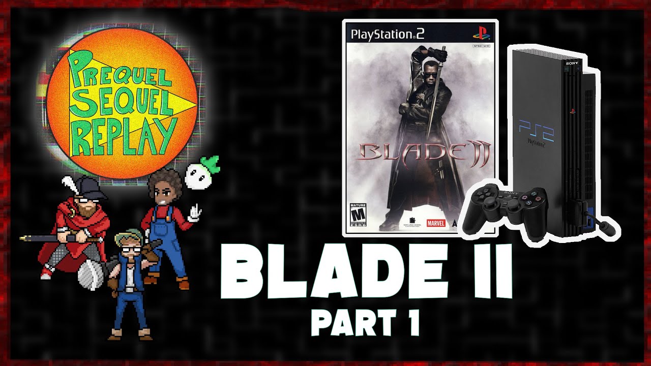 BLADE II (PS2) pt.1 - Prequel Sequel Replay - YouTube