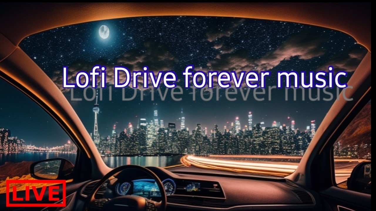 Lofi drive forever music - YouTube