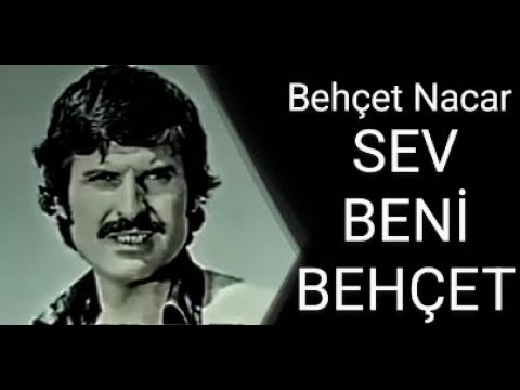 Behçet Nacar __ Danyal Topatan _ // SEV - BENİ - BEHÇET // _ (1974)