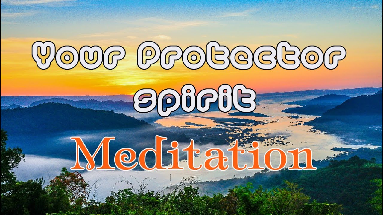 Meditation on Your Protector Spirit - YouTube