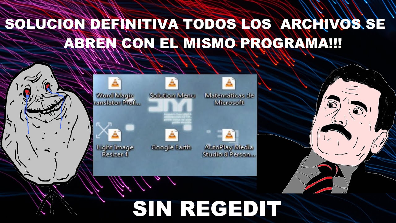 SOLUCION DEFINITIVA│TODOS LOS ARCHIVOS .EXE SE ABREN CON EL MISMO ...