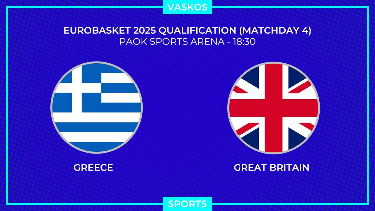 🔴 LIVE | ΕΛΛΑΔΑ - ΜΕΓΑΛΗ ΒΡΕΤΑΝΙΑ | ΠΡΟΚΡΙΜΑΤΙΚΑ EUROBASKET 2025 ...