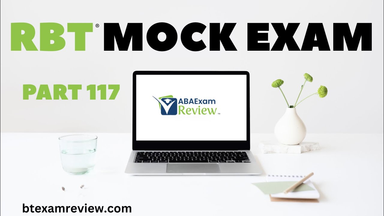 Pass the RBT® Exam | RBT® Practice Exam - Full Mock RBT® Exam Review ...