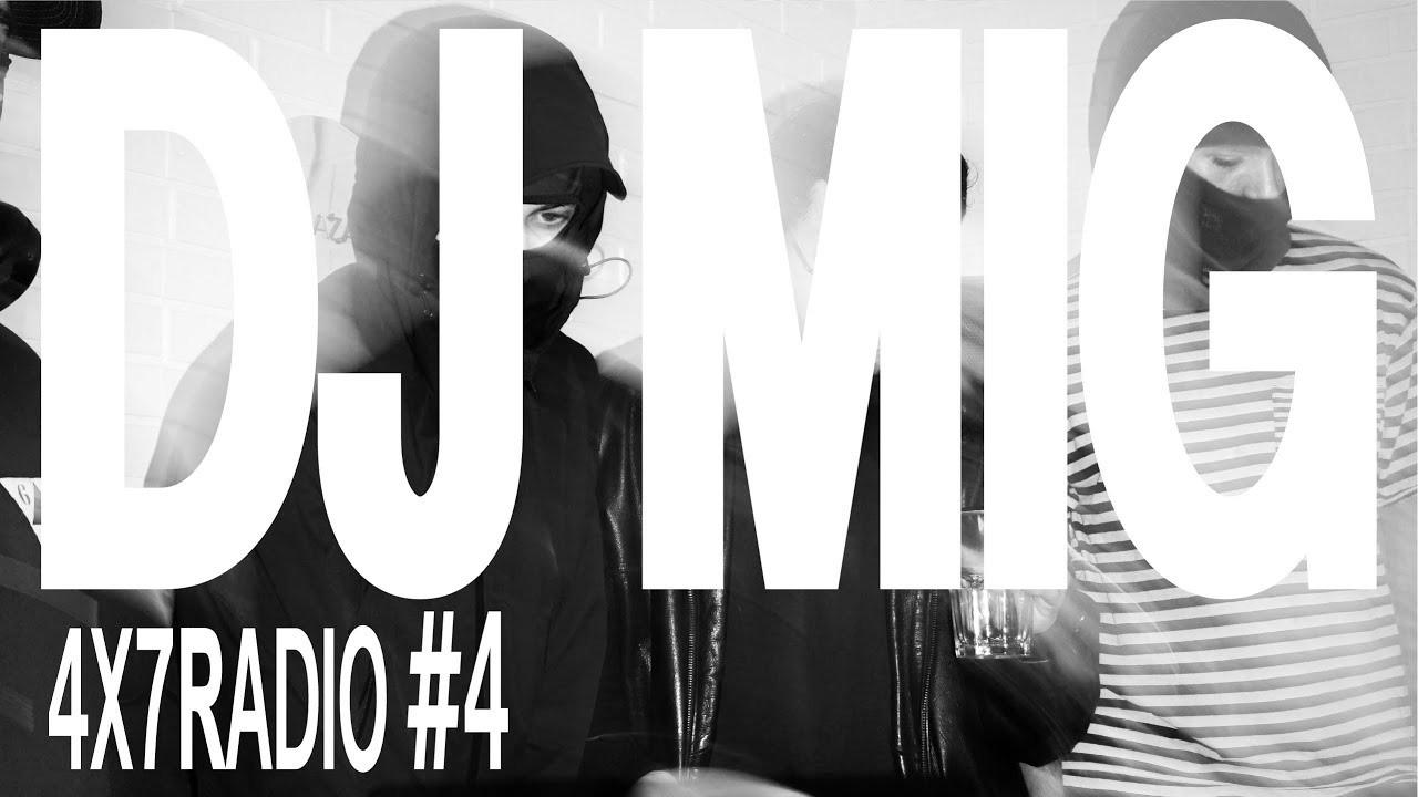 DJ MIG | SET 4X7RADIO #4 - YouTube