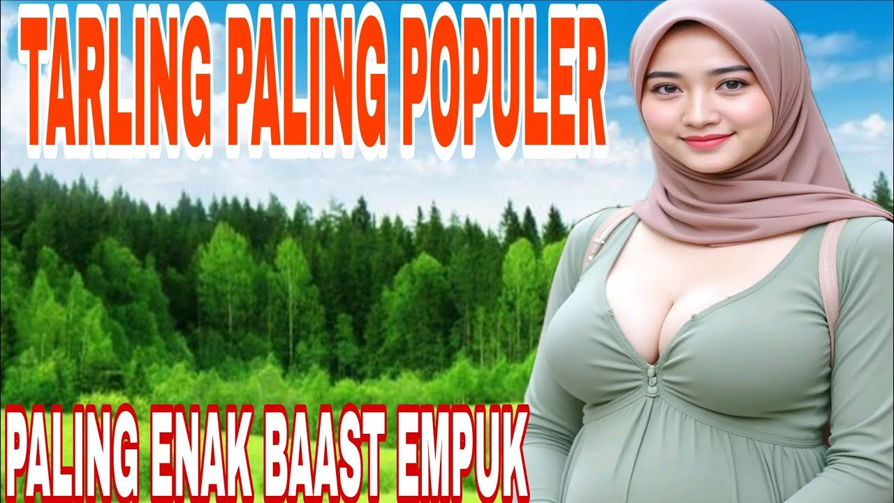 TARLING PALING POPULER BAST EMPUK ENAK TENAN - YouTube