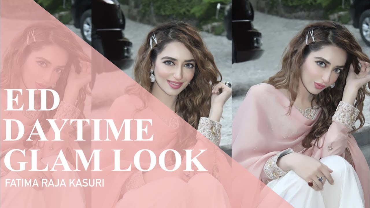 Eid Daytime Glam Look | Eid Looks | Fatima Raja Kasuri - YouTube