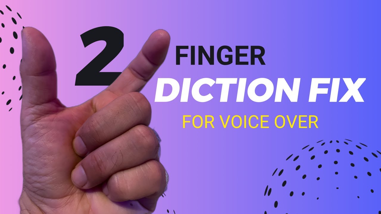 Audiobook and Narration Tip: Two Finger Diction Fix for VO - YouTube