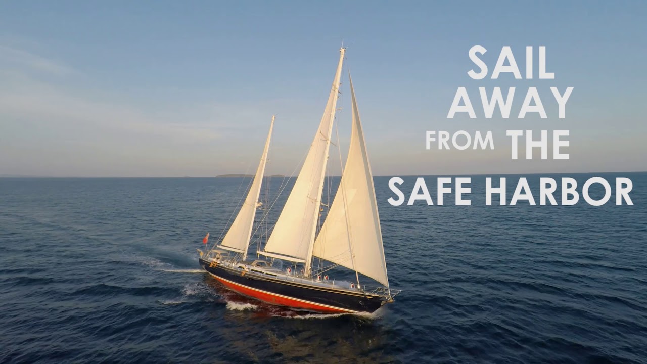 "Sail Away from The Safe Harbor." - YouTube