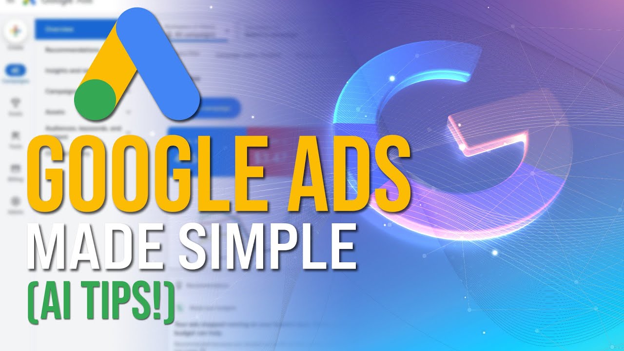 Google Ads Made Easy: AI Hacks for Better Results - YouTube