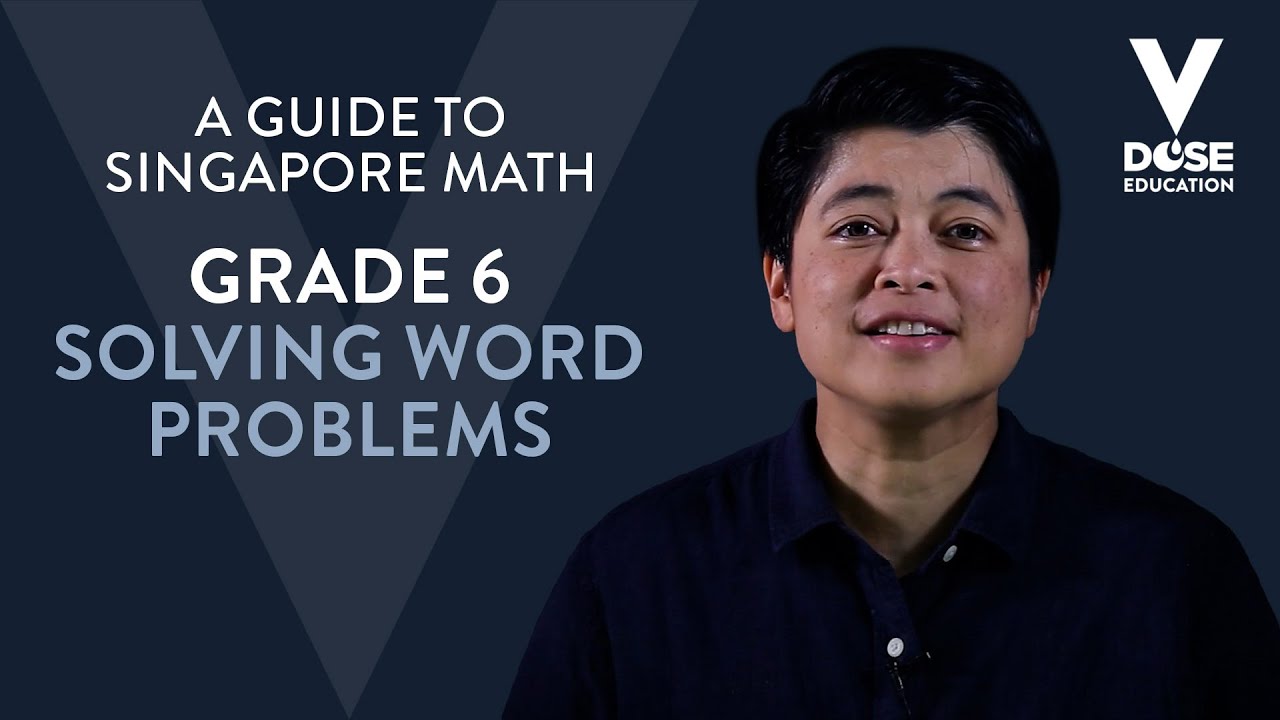 Singapore Math: Grade 6 - Solving Word Problems - YouTube