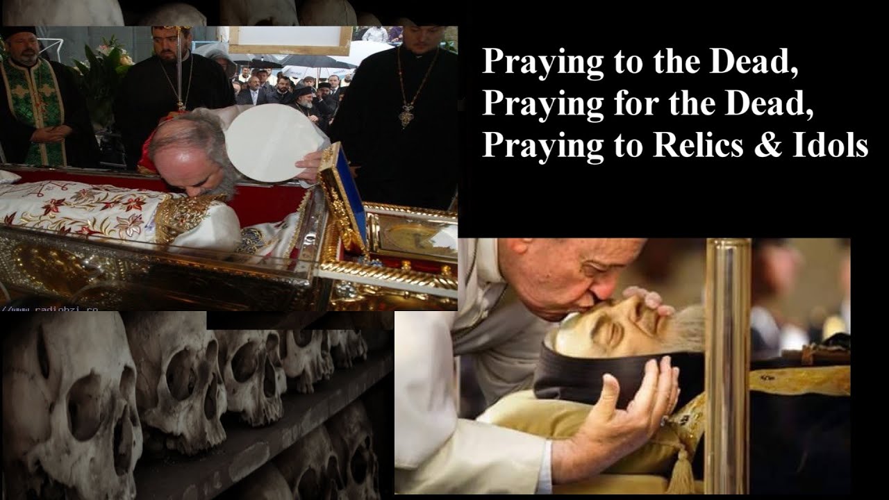 Catholic Beliefs of Praying to the Dead, Praying for the Dead & Praying ...