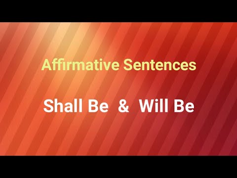 Affirmative Sentences | Shall Be & Will Be | use of shall be & will be ...