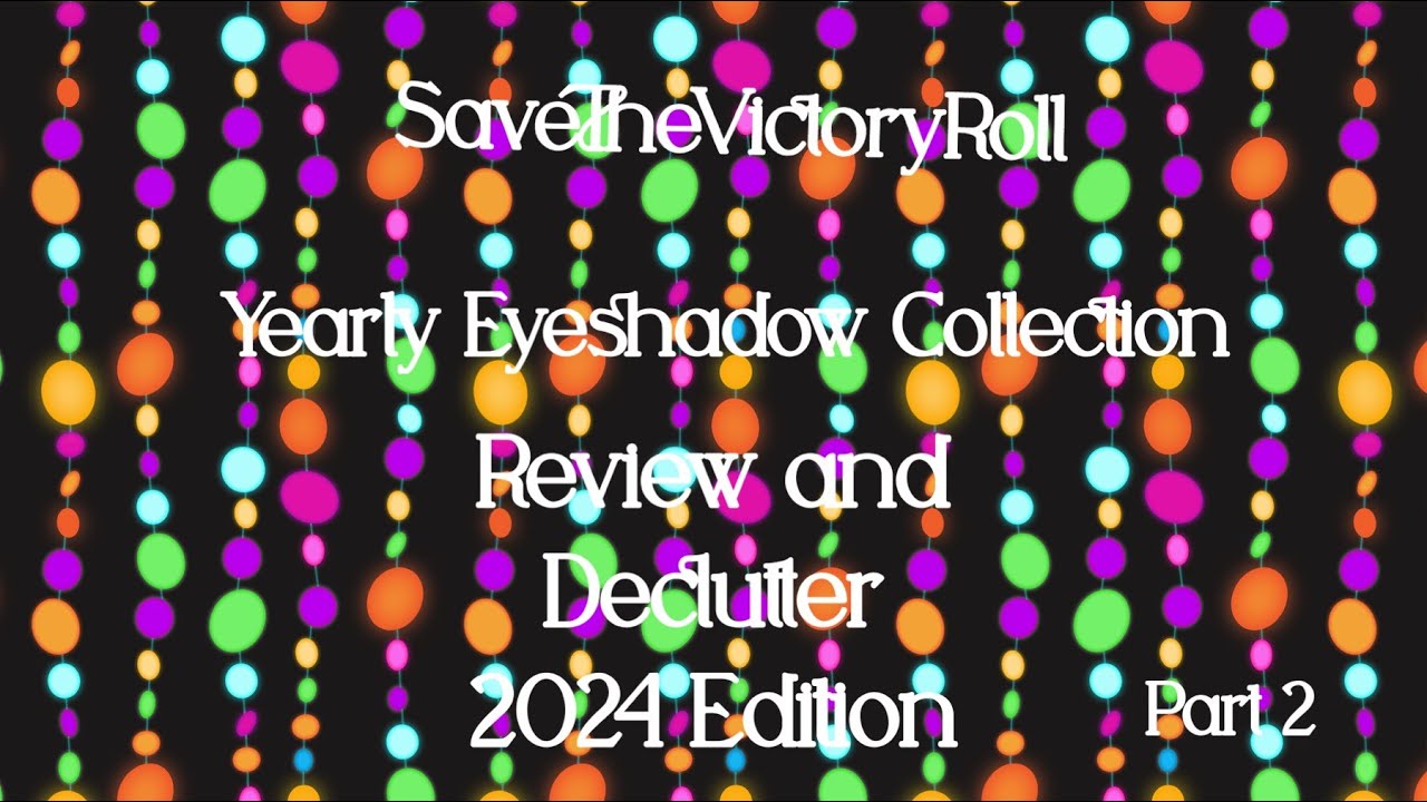 Yearly Eyeshadow Collection Review and Declutter Part 2 The Grand ...
