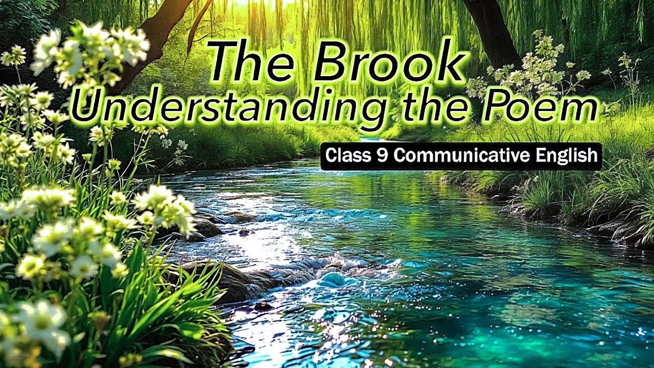 "The Brook" Poem Explained | Class 9 English | Alfred Lord Tennyson ...