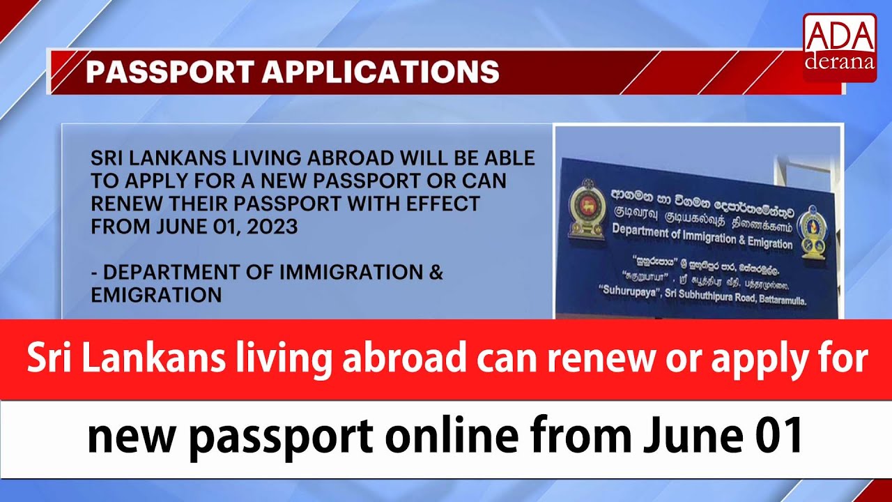 Sri Lankans Living Abroad Can Renew Or Apply For New Passport Online sri-lankans-living-abroad-can-renew-or-apply-for-new-passport-online
