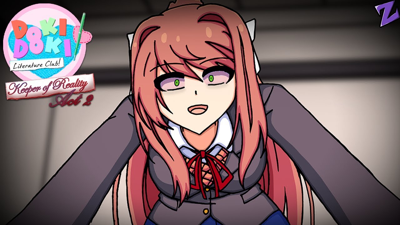 MONIKA, PLEASE! | DDLC Keeper of Reality Act 2 - PART 8 - YouTube