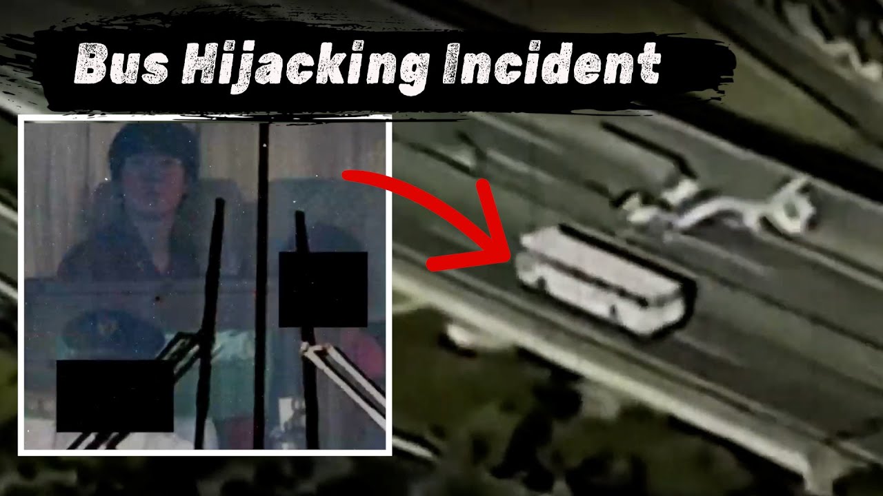 Terrible bus hijacking incident - YouTube