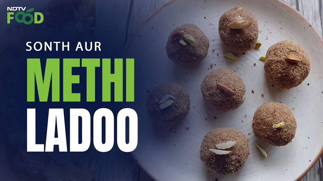 How To Make Sonth Aur Methi Ladoo | Easy Sonth Aur Methi Ladoo Recipe ...