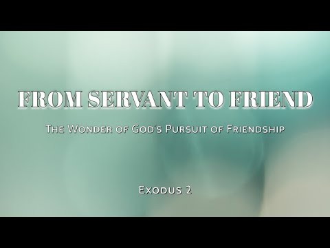 From Servant to Friend: The Wonder of God's Pursuit of Friendship - YouTube