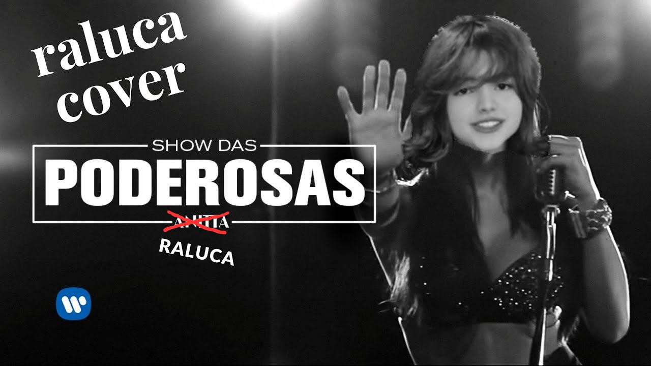 Raluca SHOW DAS PODEROSAS (COVER I.A) - YouTube