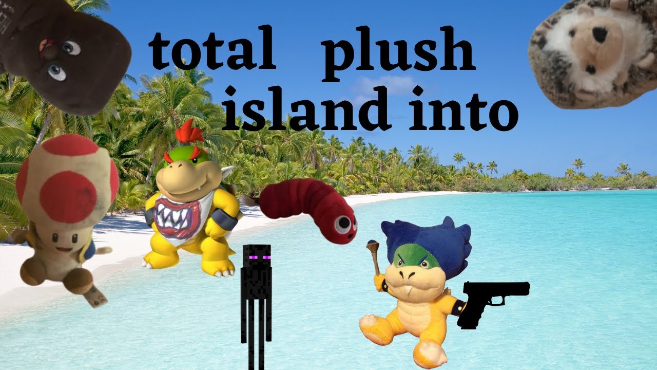 Total plush island intro - YouTube