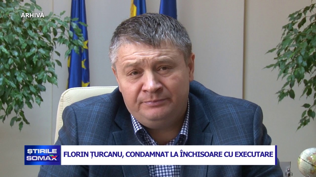 FLORIN TURCANU, CONDAMNAT LA INCHISOARE CU EXECUTARE - YouTube