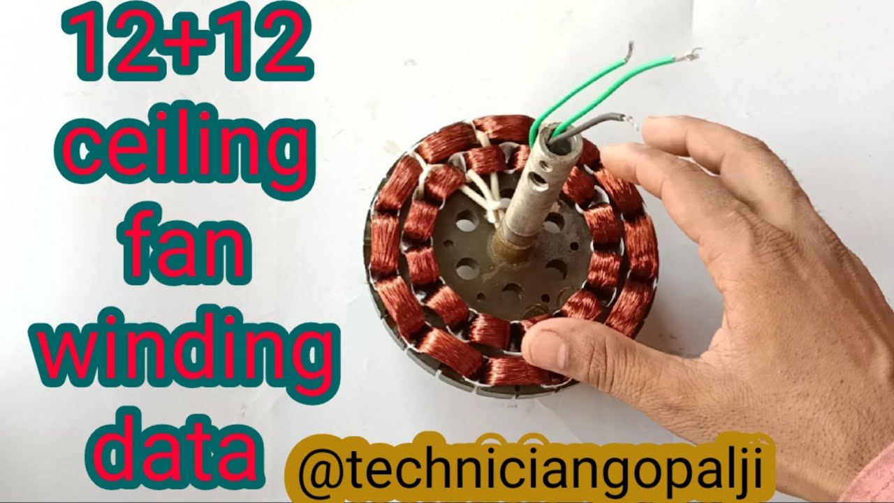 12+12 ceiling fan winding data? 12+12 slots ceiling fan data? How to ...