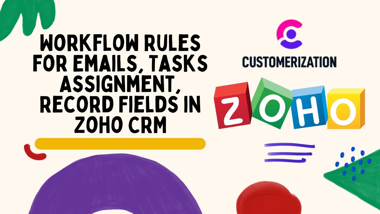 Workflow Rules for Emails, Tasks Assignment, Record Fields in Zoho CRM ...
