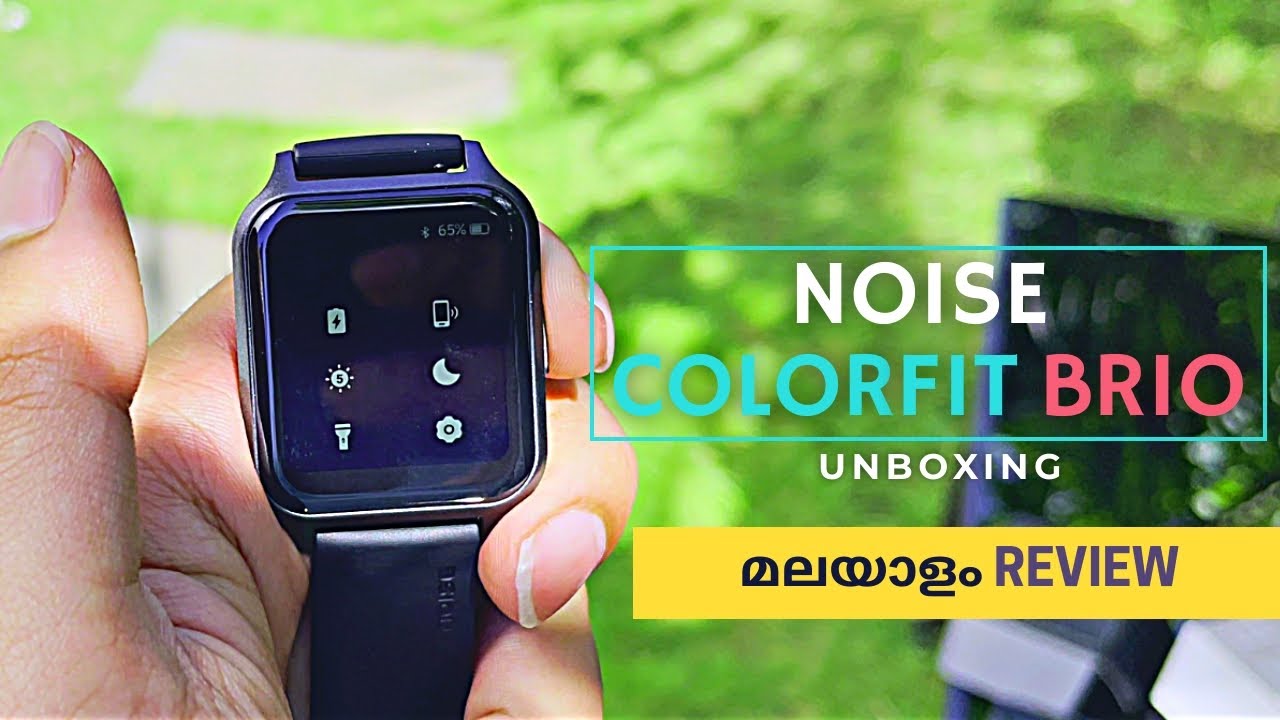 ഒരു അടിപൊളി സ്മാർട്ട് വാച്ച് | Noise Colorfit Brio Unboxing & Review ...