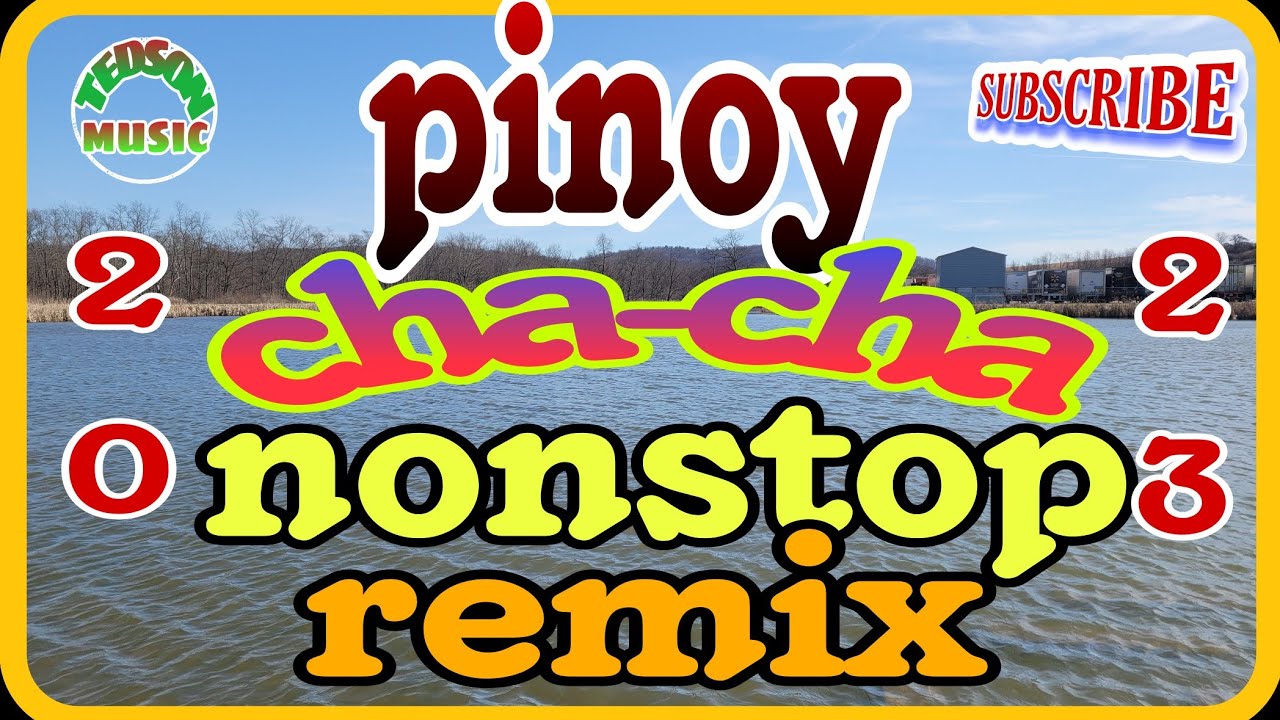 PINOY CHA~CHA NON STOP REMIX ~NO COPYRIGHT - YouTube