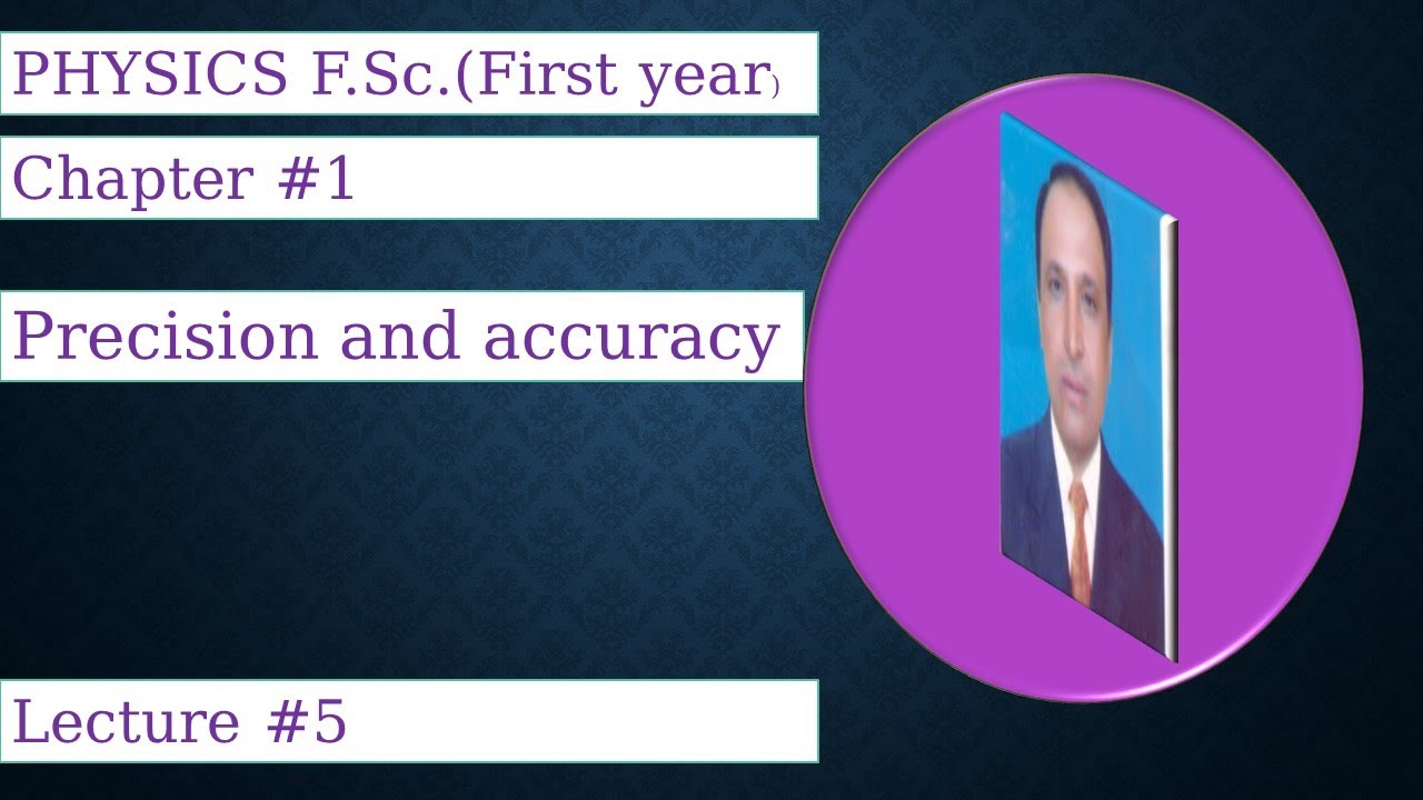 Lecture 5. Precision and Accuracy.Physics 11 - YouTube
