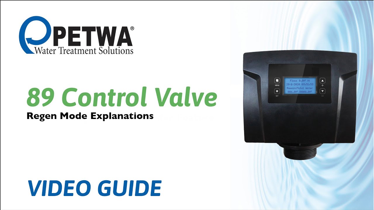Petwa 89 Valve: Regen Mode Explanations | Step By Step Guide - YouTube