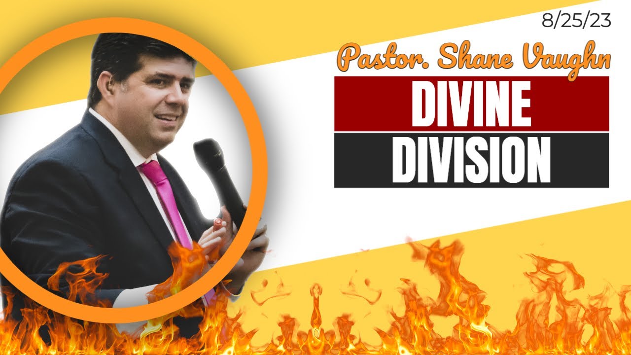 Pastor Shane Vaughn Preaches Live "Divine Division" 8/25/23 - YouTube